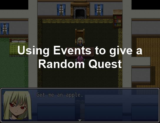 Using Events to Give a Random Quest – 姫HimeWorks
